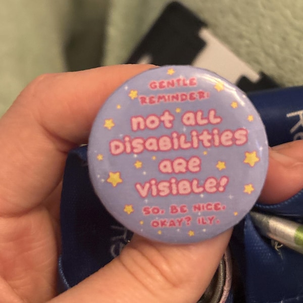 Not All Disabilities Are Visible Badge | Invisible Illness Button Pin ...