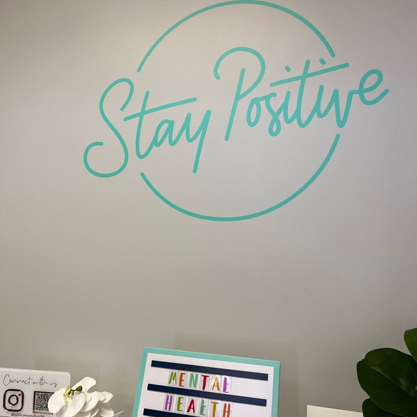 Stay Positive, Wall Decal, Positive Affirmation, Inspirational Wall Art ...
