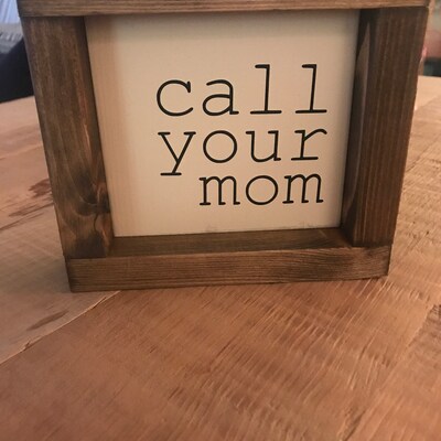 Call Your Mom Wood Sign Farmhouse Decor Mini Framed Wood Sign Tiered ...