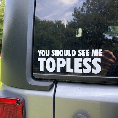 Sticker Connection You Should See Me Topless Funny Die Cut Sticker ...