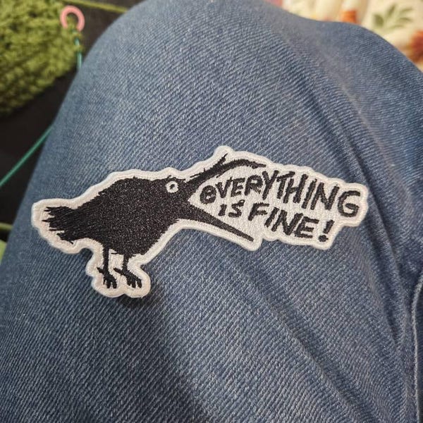 Everything is Fine Raven Iron-on Patch | Humorous Crow Embroidered ...