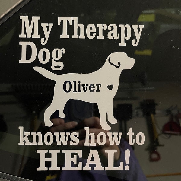 My Therapy Dog Knows How to HEAL - Car Decal, Dog Decal, Vinyl Sticker ...