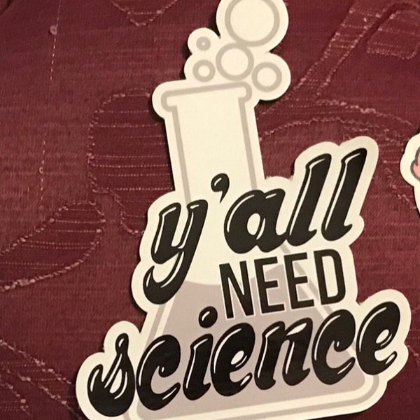 Y'all Need Science Vinyl Sticker - Etsy