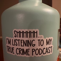 Shhh Crime Podcast Stickers, True Crime Podcasts Stickers, Funny ...