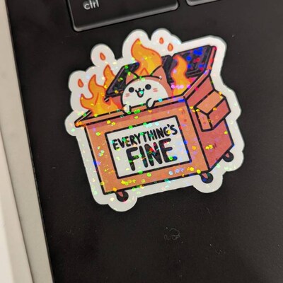 Embrace the Chaos: Everything's Fine Dumpster Fire Sticker Funny Meme ...