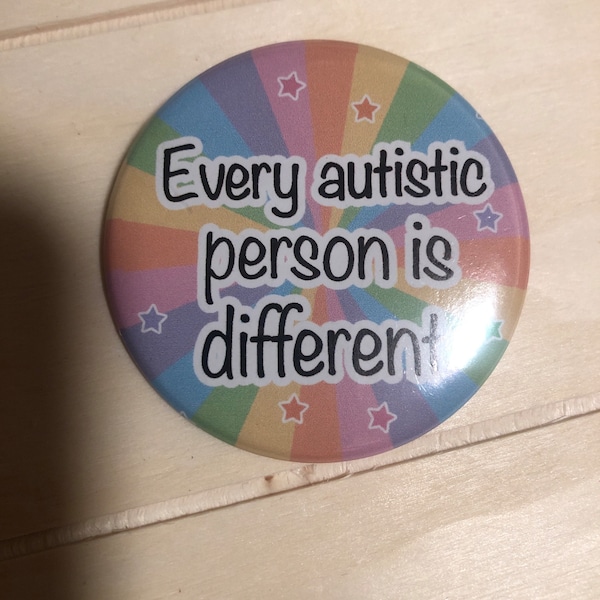 Every Autistic Person is Different Badge Pin | Autism Spectrum ...