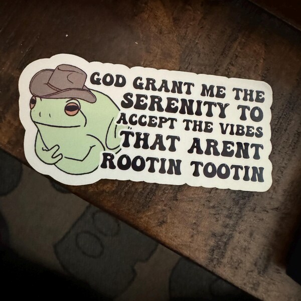 Cowboy Frog Sticker | God Grant Me the Serenity to Accept the Vibes ...