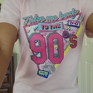 Take Me Back to the 90's Shirt, Retro 90s Gift Shirt, 90s Party Outfit ...