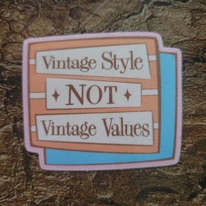 Vintage Style Not Vintage Values Sticker / Buy 3 Stickers Get - Etsy