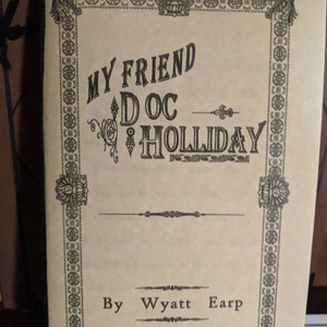 My Friend Doc Holliday Holiday Wyatt Earp Tombstone Booklet Book - Etsy