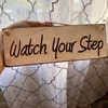 Watch Your Step Vintage Look ENGRAVED Sign 5.5 X - Etsy