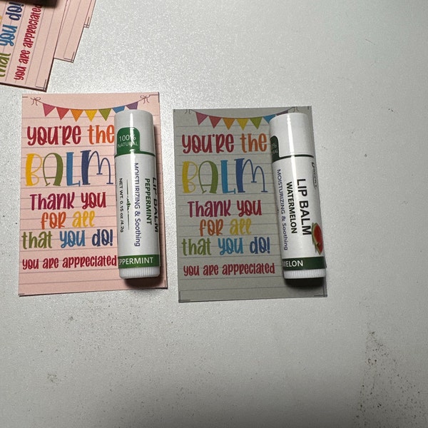 You Are the Balm Appreciation Gift Tags, Printable Tags Lip Balm Techer ...