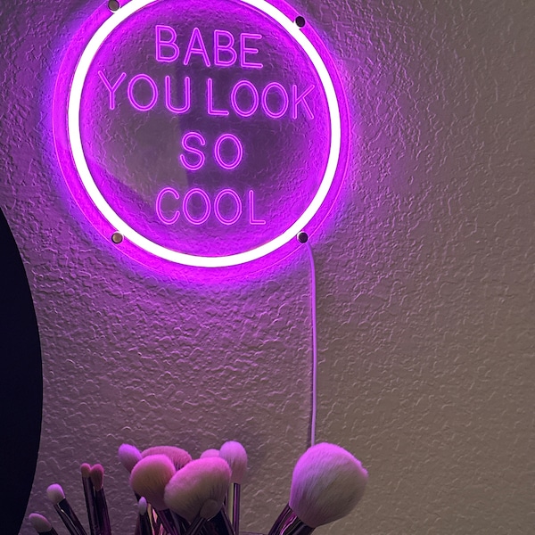 Babe You Look so Cool Neon Sign, Babe You Look so Cool Led Light ...