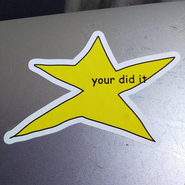 Your Did It Meme Star Sticker, Meme Sticker, Funny Sticker, Your Did It ...