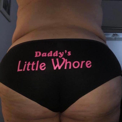 Daddys Little Whore Panties DDLG Clothing Sexy Slutty Naughty Cute Submissive Funny Bachelorette ...