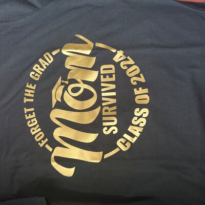 Forget the Grad Mom Survived Class of 2024 Shirt, Survived Class of ...