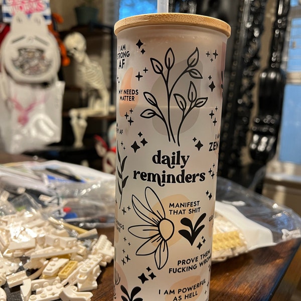 Daily Reminders Glass Tumbler Affirmations Glass Cup 25oz Daily ...