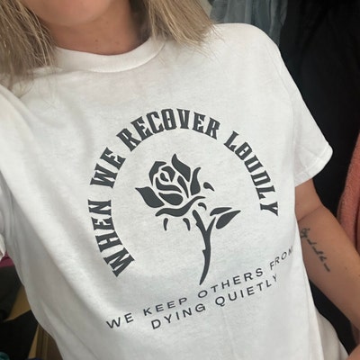 Unisex When We Recover Loudly Shirt, NA Shirt, AA Shirt, Recovery Gift, Recovery Tee, 12 Step ...