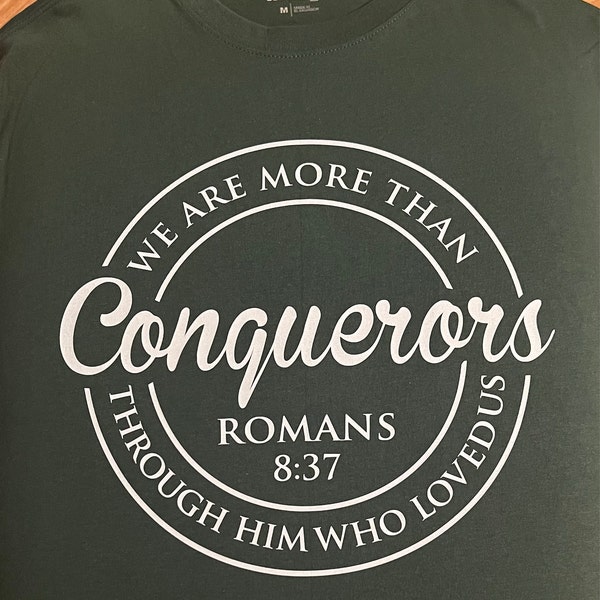 We Are More Than Conquerors Through Him Who Loved Us Svg, Romans 8:37 ...