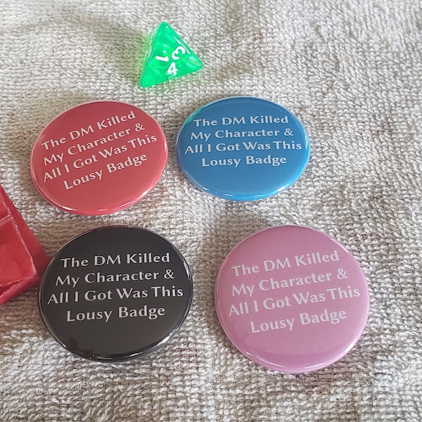 The DM Killed My Character & All I Got Was This Lousy Badge - 38mm ...