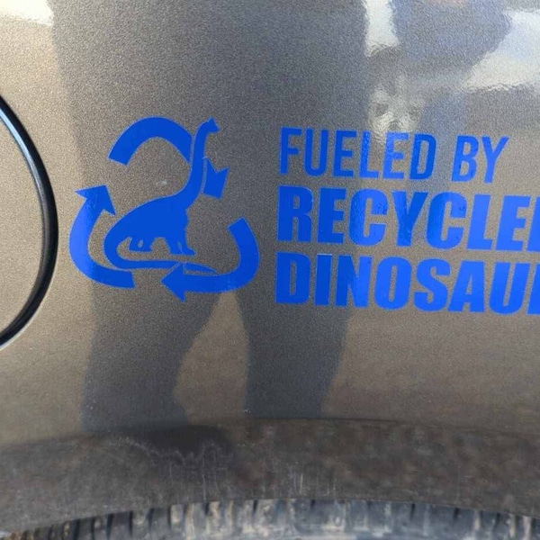 Fueled by Recycled Dinosaurs Funny Bumper Sticker Vinyl Decal Recycle ...