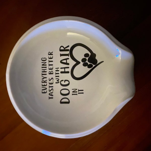 Dog Spoon Rest, Everything Tastes Better With Dog Hair, Funny Gift ...