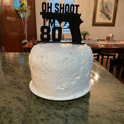 Oh Shoot It's Your Birthday GUN Cake Topper on Base Solid 3D Printed ...