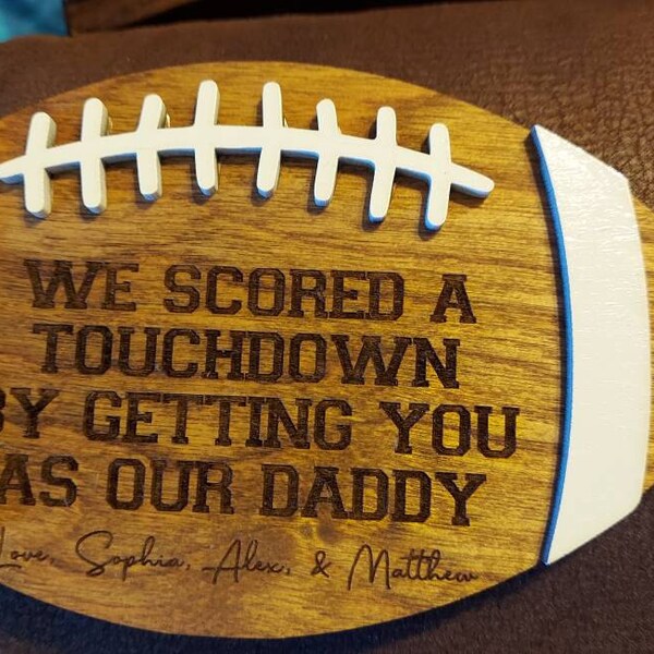 We Scored a Touchdown by Getting You as Our Dad - Football Sign for ...