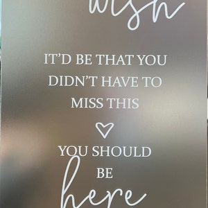 If I Had One Wish, You Should Be Here Memorial, Wedding Memorial ...