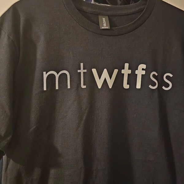 MTWTFSS Shirt Funny Days of the Week WTF Unisex T-shirt - Etsy