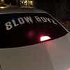Slow Boyz No Rush V1 Windshield Rear Window Decal Car Sticker Banner ...