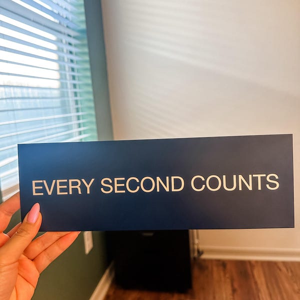 EVERY SECOND COUNTS - 12" X 4" Engraved Sign | as Featured in "the Bear ...
