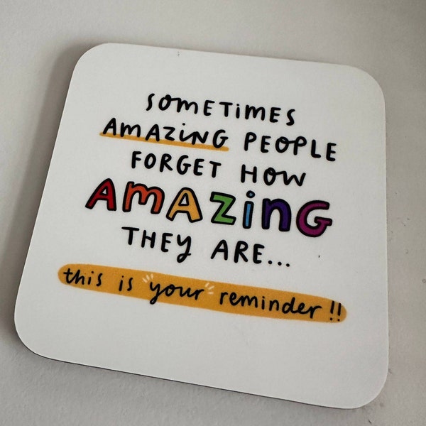 Sometimes Amazing People Forget How Amazing They Are Coaster - Thank ...