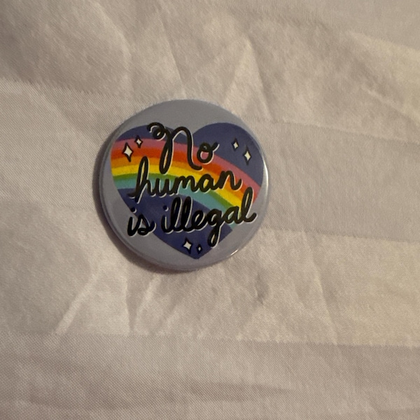 No Human is Illegal - Pinback Buttons - Anti Fascism Pins - Protest ...