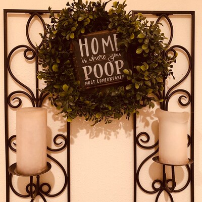 Home is Where You Poop Most Comfortably, Funny Bathroom Sign, Rustic ...
