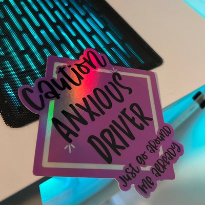 Anxious Driver Bumper Sticker, Caution Anxious Driver, I Hate Driving ...