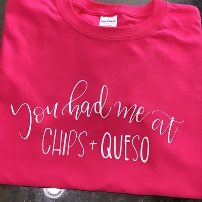 You Had Me at Chips and Queso SVG , Cinco De Mayo SVG , Silhouette ...