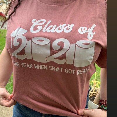 Class of 2020 Shirt, Graduation Shirt, the Year When It Got Real ...