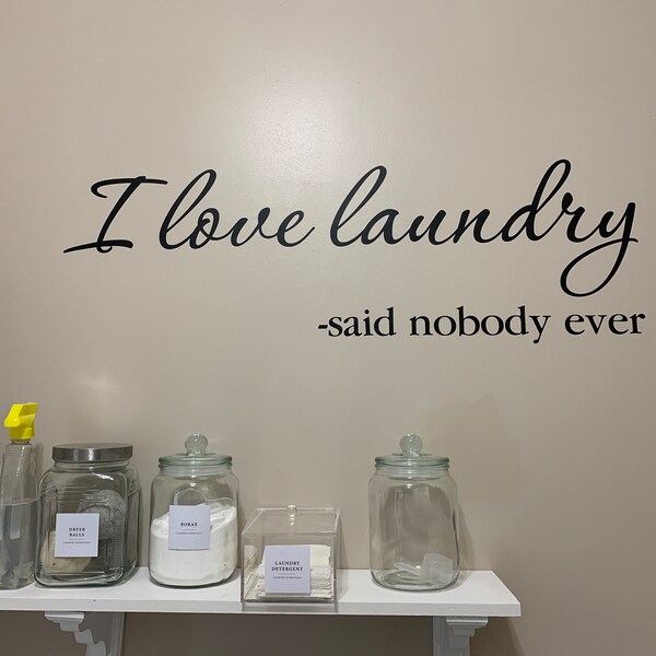 I Love Laundry Said Nobody Ever, Laundry Room Decor, Laundry Sign, Wall ...