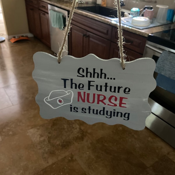 Shhh...the Future Nurse is Studying. Wood, Hand Painted, Vinyl ...