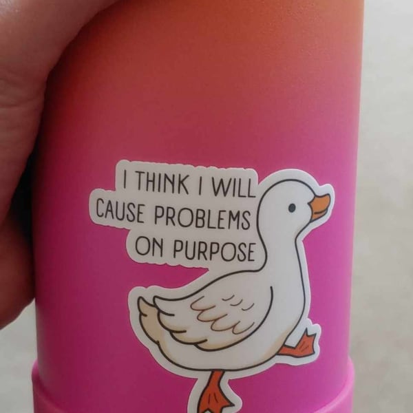 I Think I Will Cause Problems on Purpose Sticker, Waterproof Sticker ...