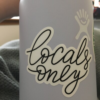 Locals Only Sticker Decal Hand Lettered, Vinyl RV Car Laptop Home Water ...