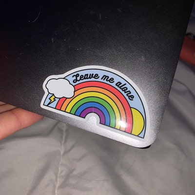 Leave Me Alone Rainbow Vinyl Sticker Rainbow Sticker - Etsy