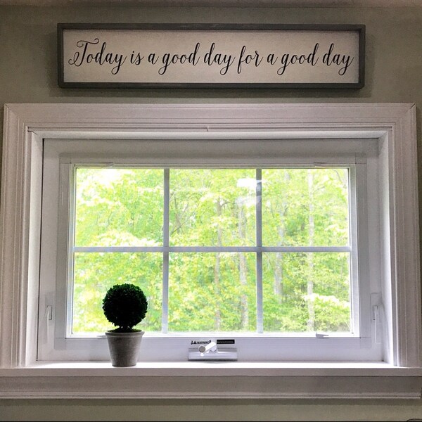 Today is a Good Day for a Good Day, Wood Sign, Custom Saying, Rustic ...