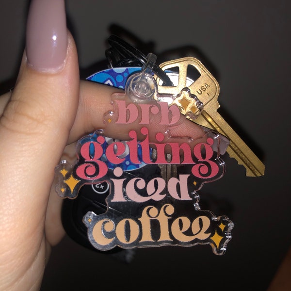 BRB Getting Iced Coffee Acrylic Keychain - Aesthetic, Car Keys, Gift ...