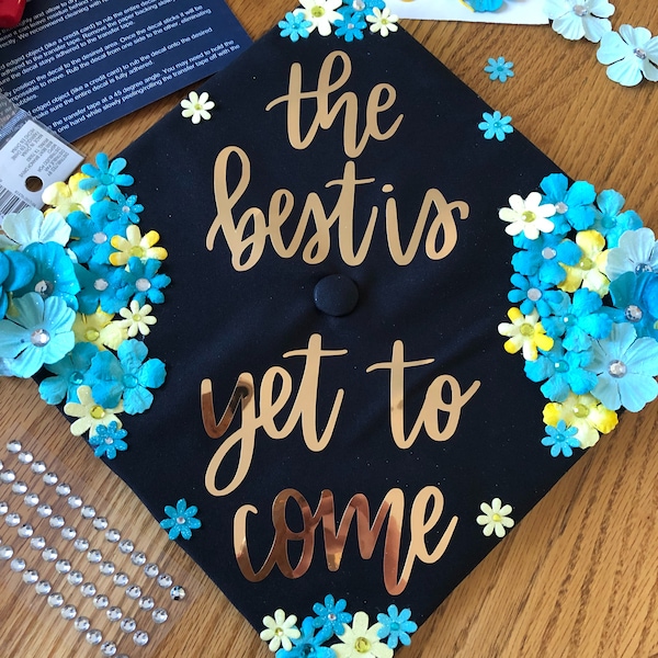 The Best is yet to Come Grad Cap Decal, Grad Cap Decal, Graduation Cap ...