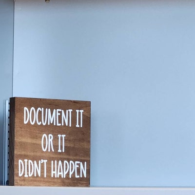 Document It, or It Didnt Happen, Desk Signs Office Humor Quotes Funny ...