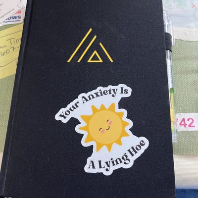 Your Anxiety is a Lying Hoe Sticker 3 Glossy Sticker Mental Health ...