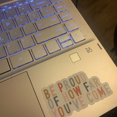 Positive Sticker Quotes Self Care Sticker Be Proud Sticker ...