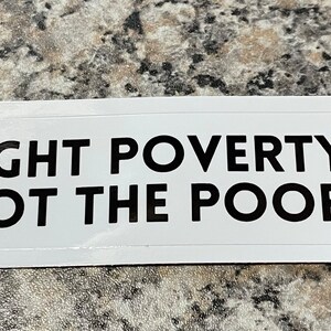 Inequality Stickers Fight Poverty Not the Poor Sticker Leftist Bumper ...